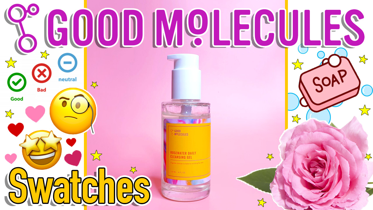 [Video] Good Molecules Rosewater Daily Cleansing Gel – My Skincare Regime